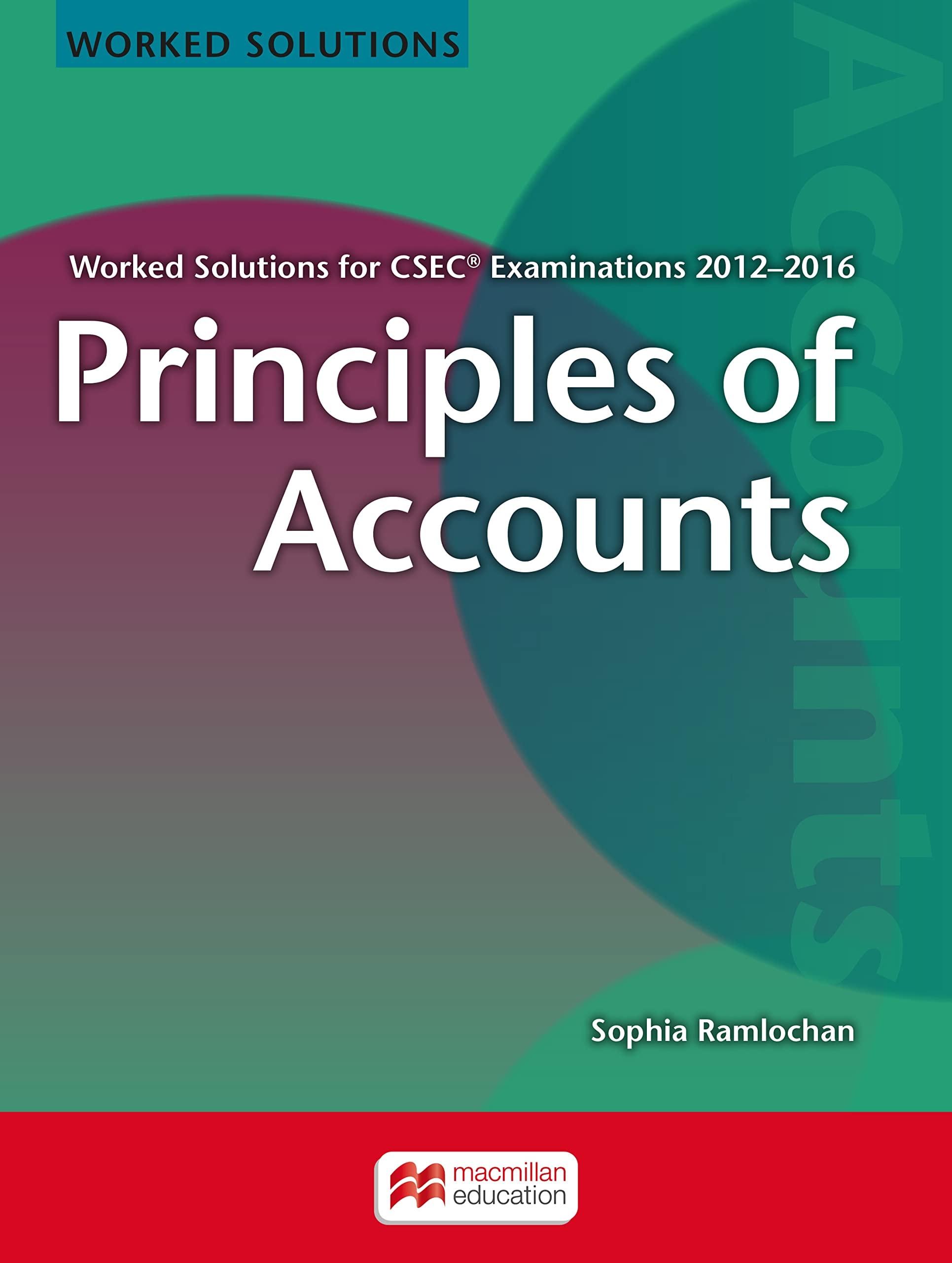 Worked Solutions for CSEC Examinations 2012-2016 Principles of Accounts ...
