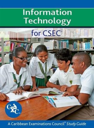 Information Technology for CSEC: A CXC Study Guide - Bookstore and ...